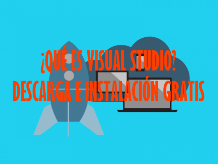 ¿Qué es Visual Studio? 【DESCARGA E INSTALACIÓN GRATIS】